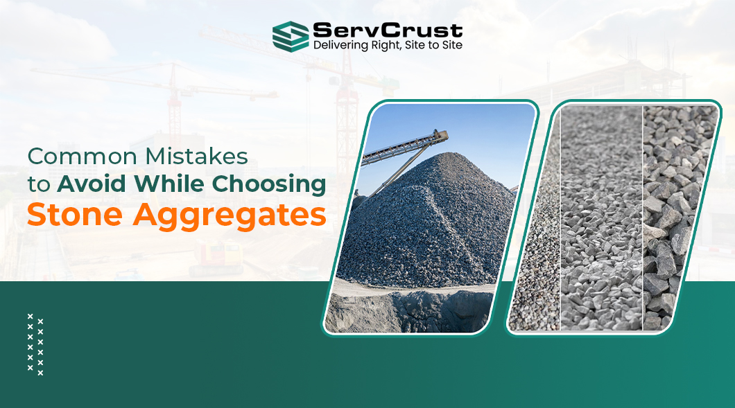 Common Mistakes to Avoid While Choosing Stone Aggregates