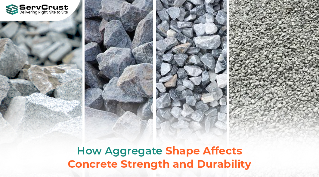 How Aggregate Shape Impacts Concrete Strength & Durability